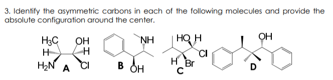Solved 3. Identify the asymmetric carbons in each of the | Chegg.com