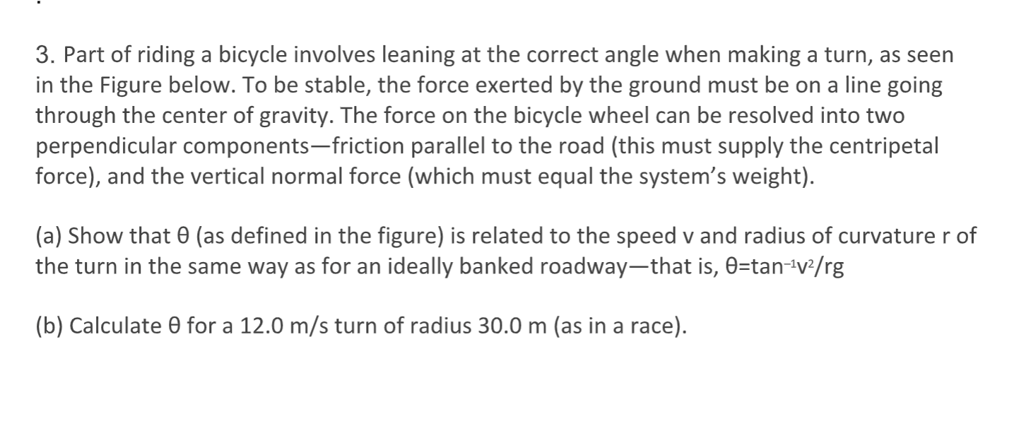 Solved 3. Part of riding a bicycle involves leaning at the | Chegg.com