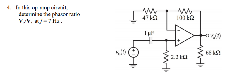 Solved 4. In this op-amp circuit, determine the phasor ratio | Chegg.com