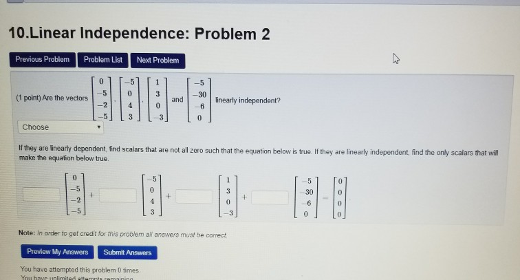 Solved 10.Linear Independence: Problem 2 Previous Problem | Chegg.com