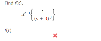 Solved Find f(t). L−1{(s+3)31} | Chegg.com