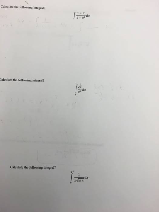 Solved Calculate the following integral? 1 + x dx Calculate | Chegg.com