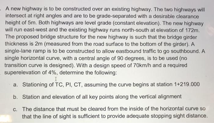 Solved A new highway is to be constructed over an existing | Chegg.com