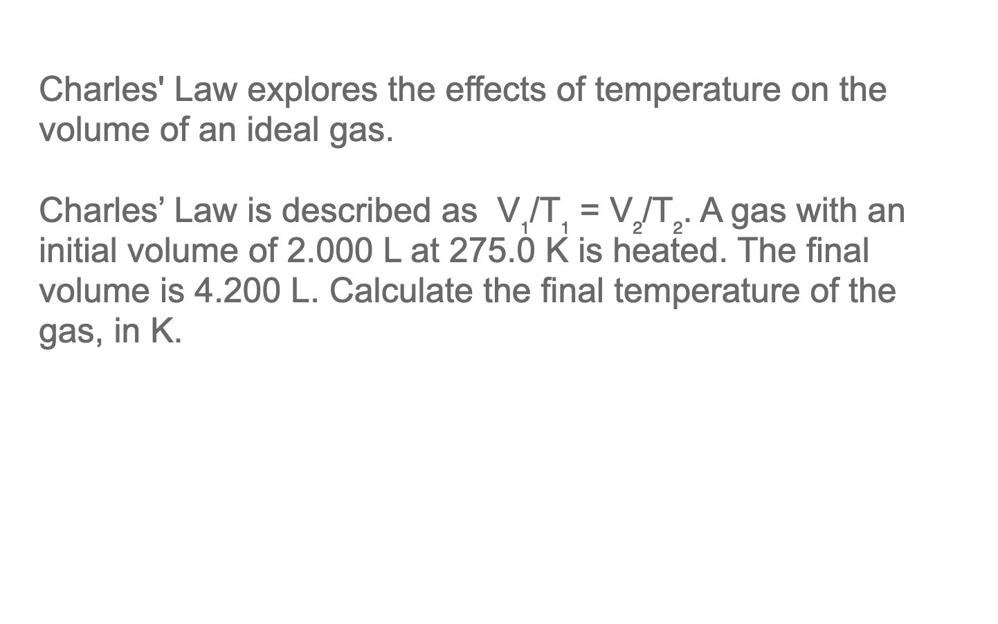 Solved Charles' Law explores the effects of temperature on | Chegg.com