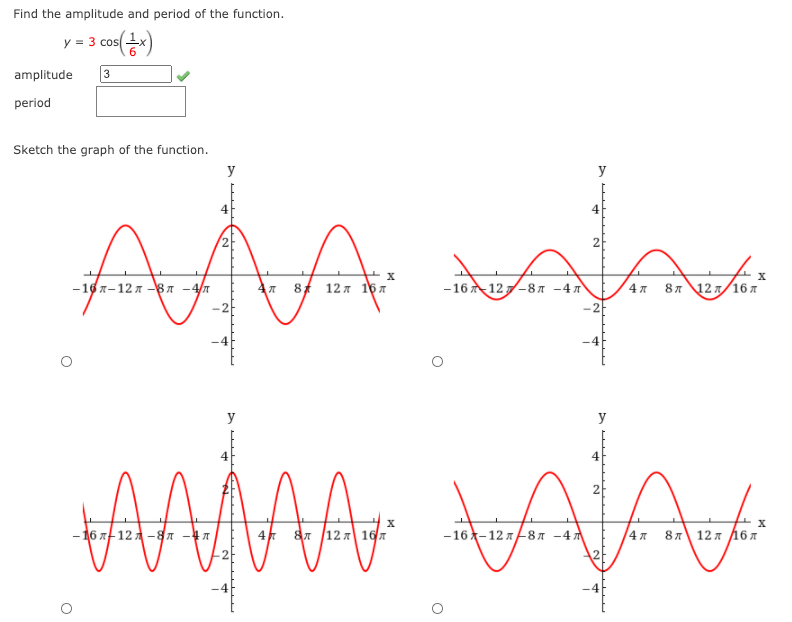 Solved Find the amplitude and period of the function. y = 3 | Chegg.com
