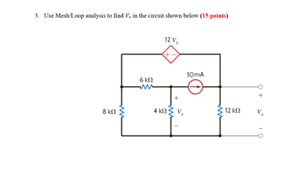 Solved 3. Use Mesh Loop analysis to find V. in the circuit | Chegg.com