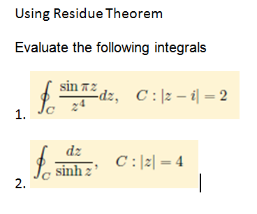 Solved Using Residue Theorem Evaluate the following | Chegg.com