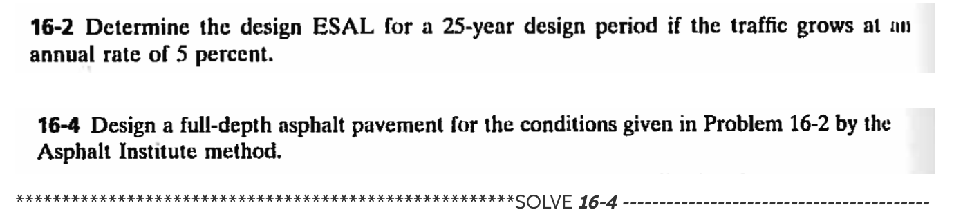 Solved 16-2 Determine the design ESAL for a 25-year design | Chegg.com