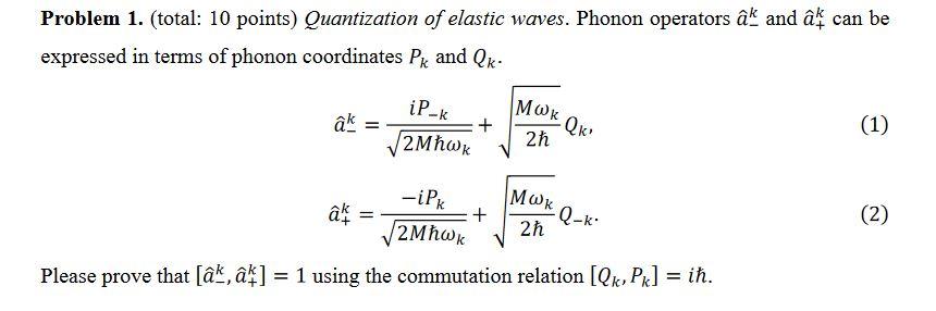 Solved Problem 1. (total: 10 points) Quantization of elastic | Chegg.com
