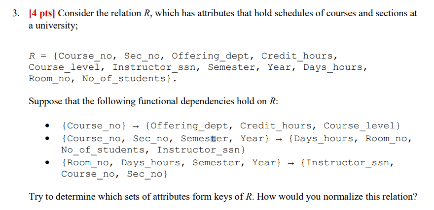 (Solved) : 3 4 Pts Consider Relation R Attributes Hold Schedules ... (Solved) : 3 4 Pts Consider Relation R Attributes Hold Schedules ...
