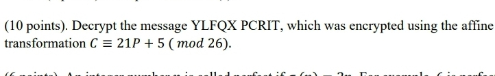 Solved (10 points). Decrypt the message YLFQX PCRIT, which | Chegg.com