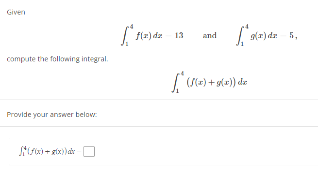 Solved Given compute the following integral. Provide your | Chegg.com