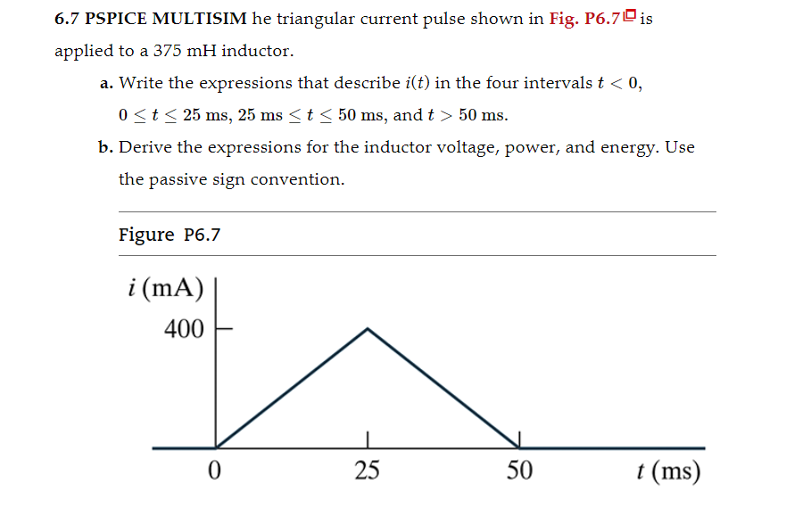 Solved 6.7 PSPICE MULTISIM he triangular current pulse shown | Chegg.com