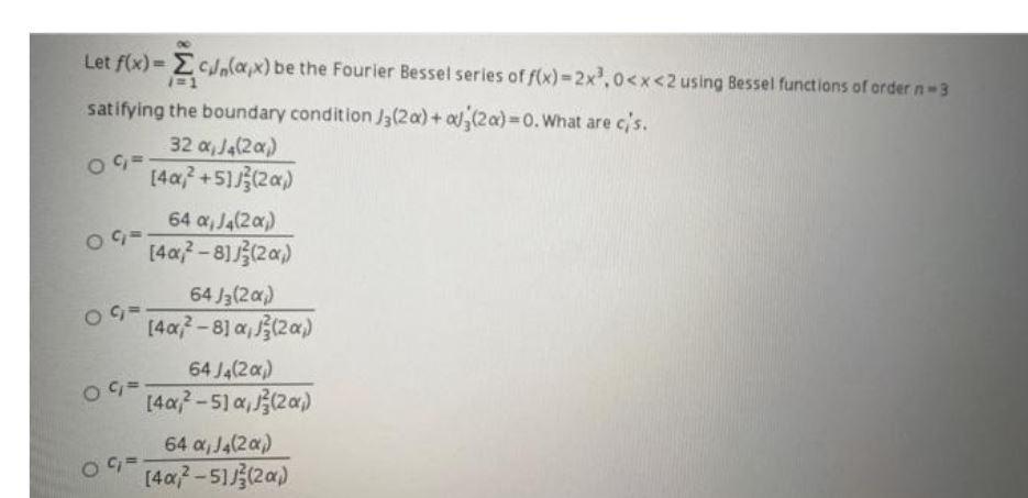 Solved =1 09 Let f(x)=nl&x)be the Fourier Bessel series of | Chegg.com