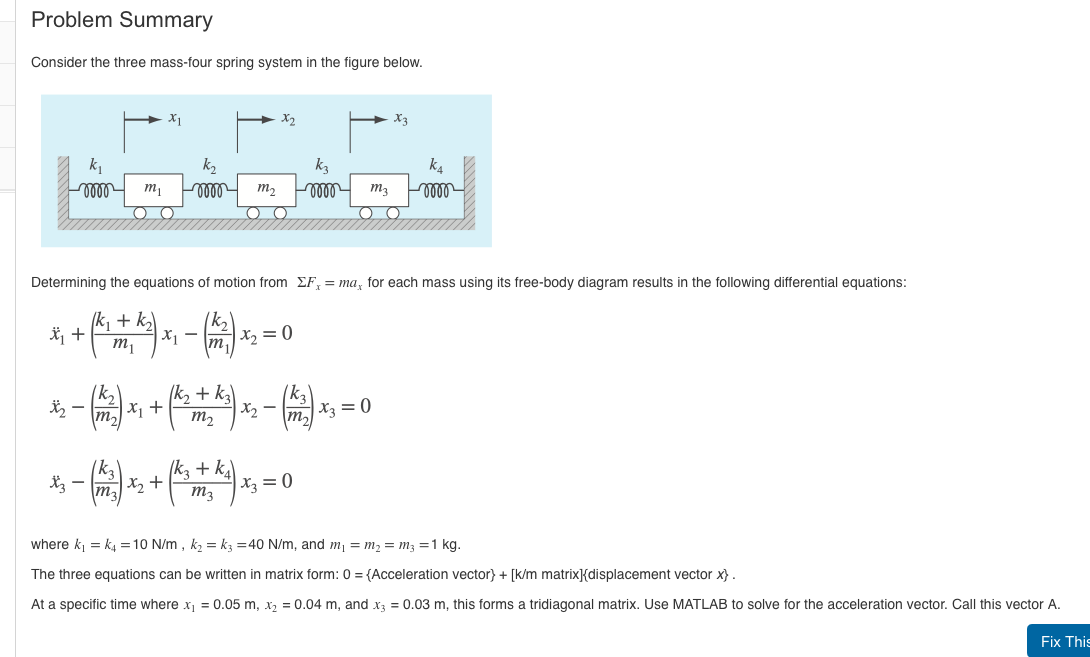 Solved Problem Summary Consider the three mass-four spring | Chegg.com
