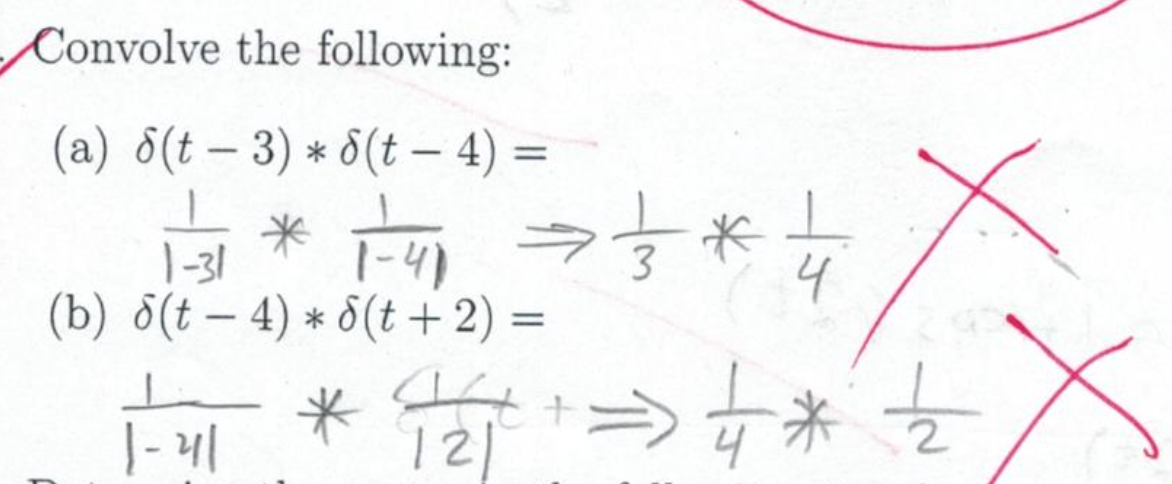 Solved Convolve the following: (a) 6(t-3) * 6(t - 4) = - | Chegg.com