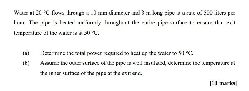 Solved Water at 20 °C flows through a 10 mm diameter and 3 m | Chegg.com