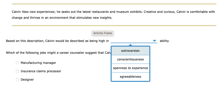 Solved Calvin likes new experiences; he seeks out the latest | Chegg.com