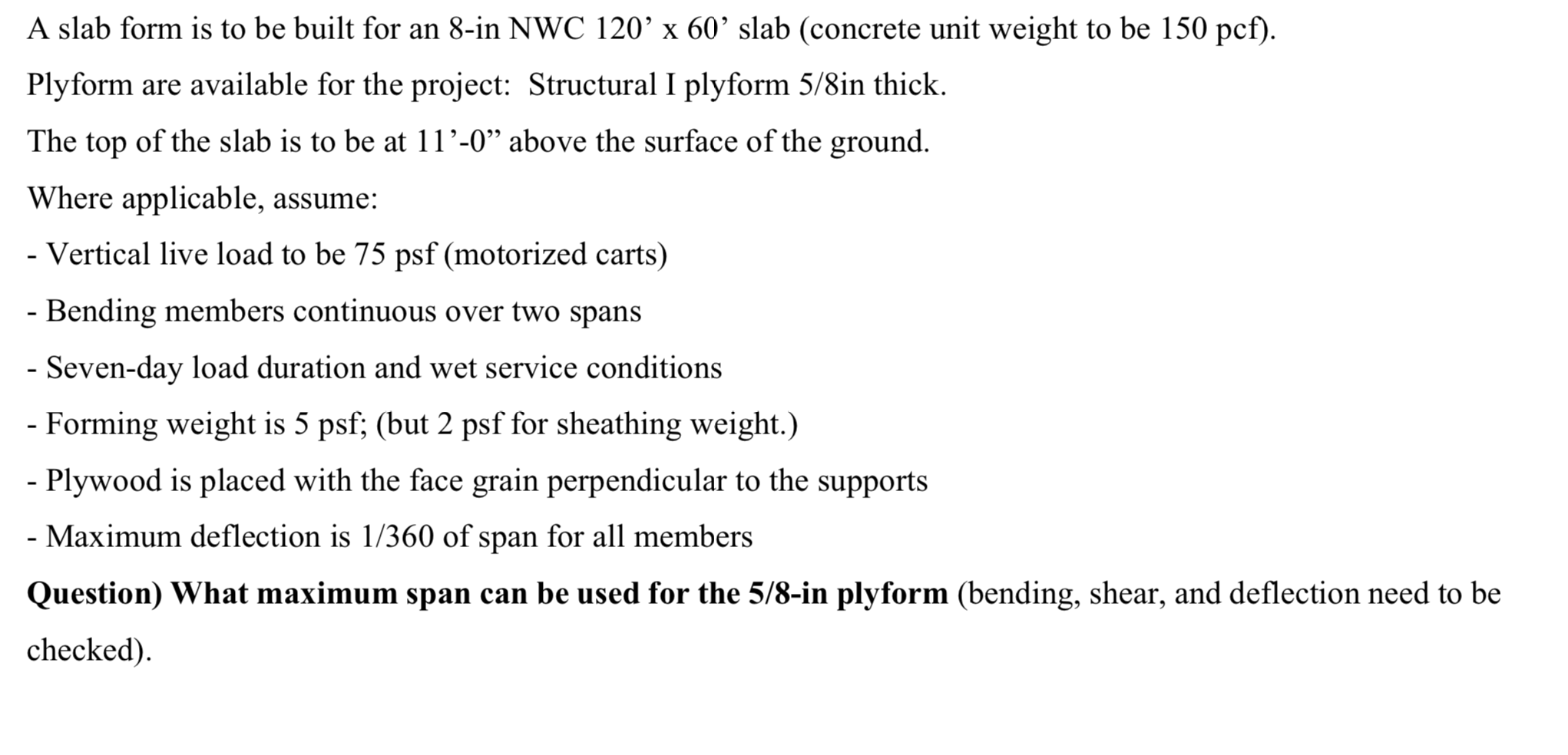 Solved A slab form is to be built for an 8-in NWC 120' x | Chegg.com