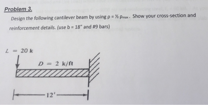 Solved Design the following cantilever beam by using p | Chegg.com