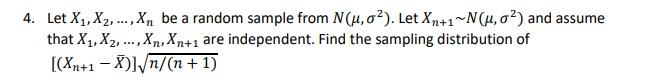 Solved 4. Let X1,X2,…,Xn be a random sample from N(μ,σ2). | Chegg.com