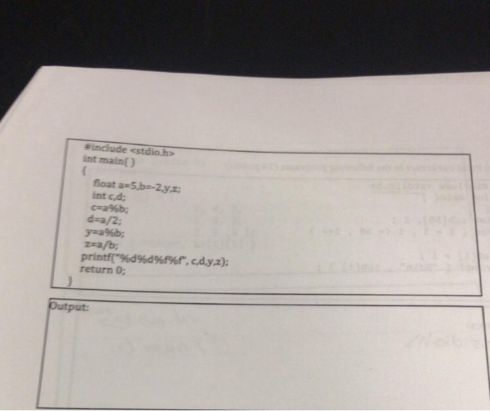 Solved #include int main() foat a-5b-2.yz int c.d; d-a/2; | Chegg.com