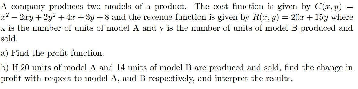 Solved A company produces two models of a product. The cost | Chegg.com