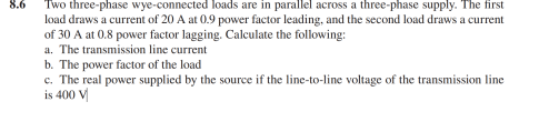 Solved 6 Two three-phase wye-connected loads are in parallel | Chegg.com