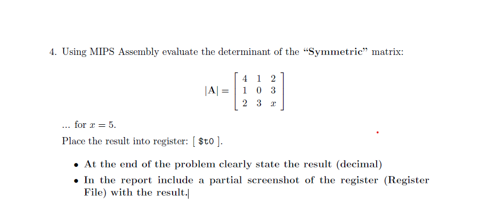 Solved 4. Using MIPS Assembly evaluate the determinant of | Chegg.com