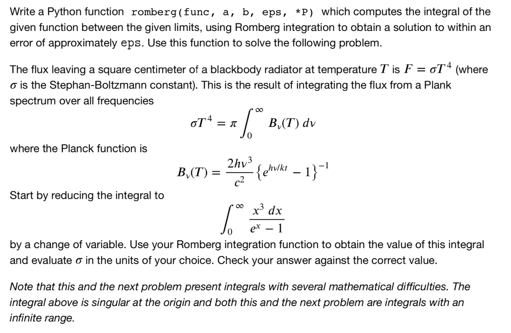 Write a Python function romberg(func, a, b, eps, *P) | Chegg.com