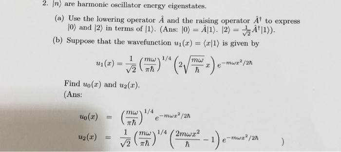 Solved 2. In) are harmonic oscillator energy eigenstates (a) | Chegg.com