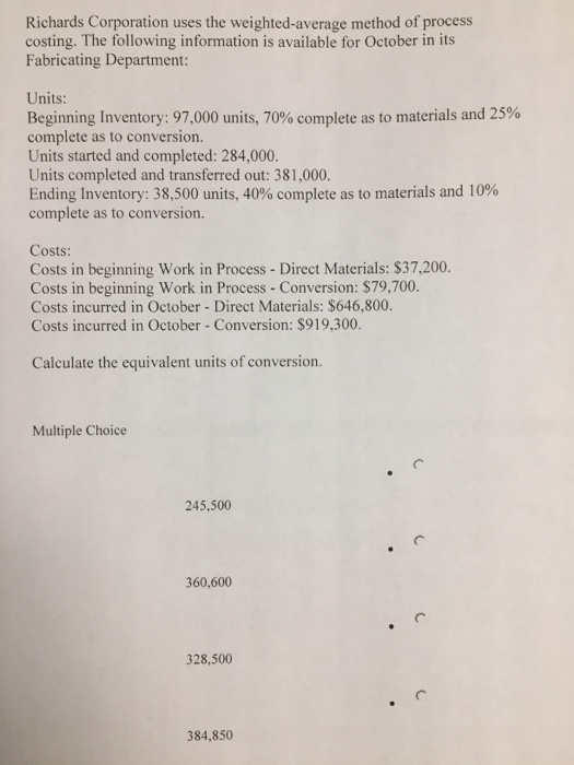 Solved Richards corporation uses the weighted average method | Chegg.com