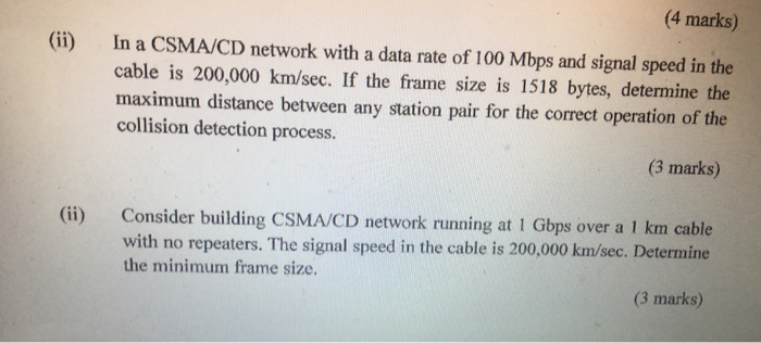 Solved (4 marks) In a CSMA/CD network with a data rate of | Chegg.com