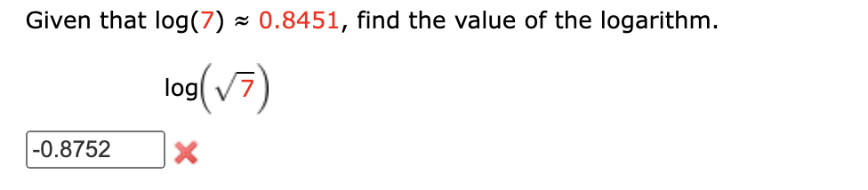 Solved Given that log(7) ≈ 0.8451, find the value of the | Chegg.com