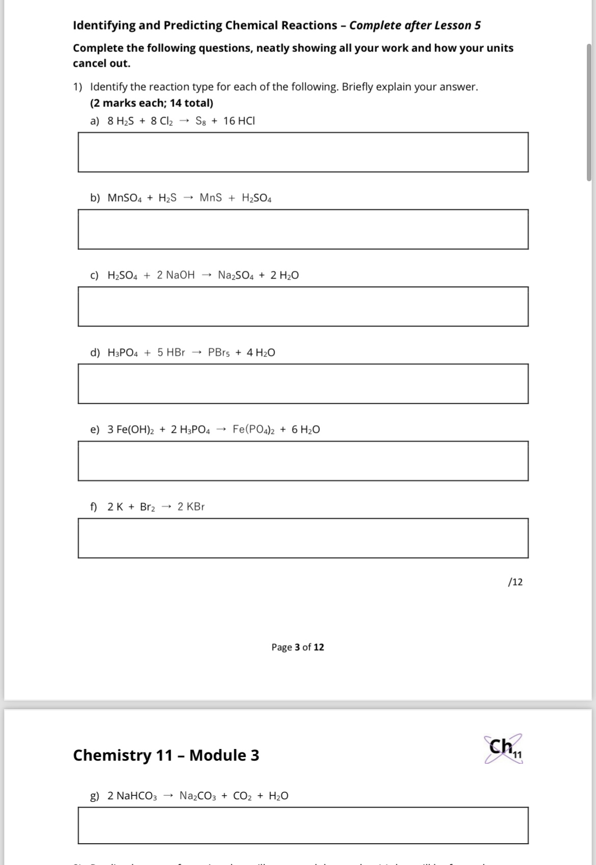 Solved a) 8H2 S+8Cl2→S8+16HCl b) MnSO4+H2 S→MnS+H2SO4 c) | Chegg.com