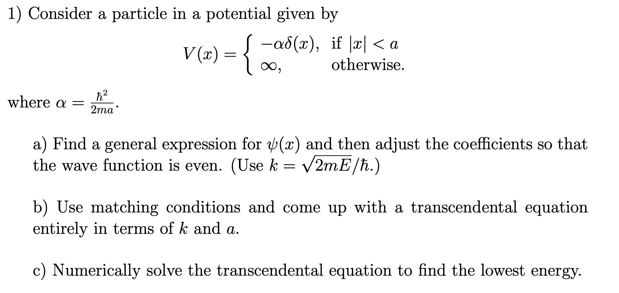 Solved 1) Consider a particle in a potential given by | Chegg.com