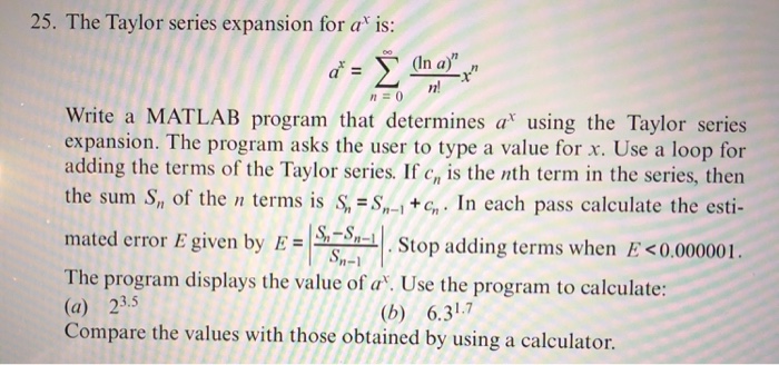 Solved 25. The Taylor series expansion for a is: In a n! n=0 | Chegg.com