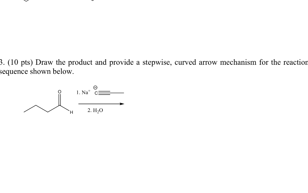 Solved 3. (10 pts) Draw the product and provide a stepwise, | Chegg.com