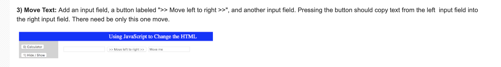Solved 3) Move Text: Add an input field, a button labeled | Chegg.com