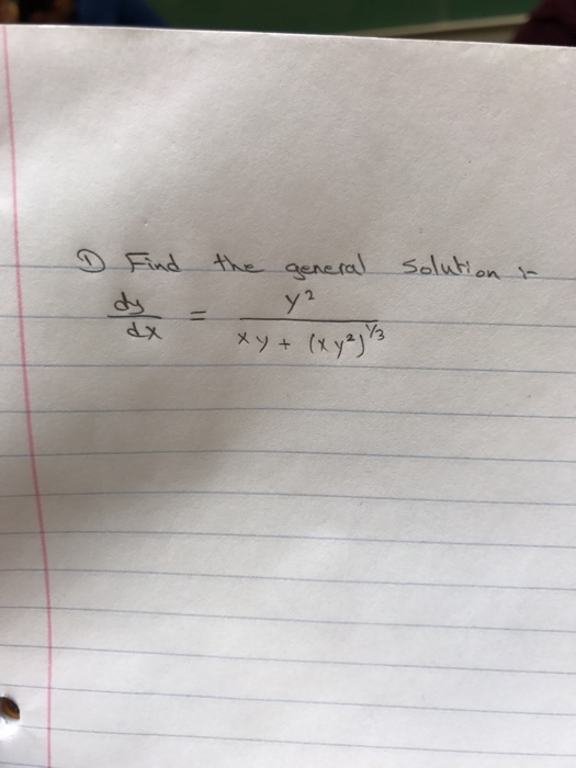 Solved Find the general solution dy/dx = y^2/xy + | Chegg.com