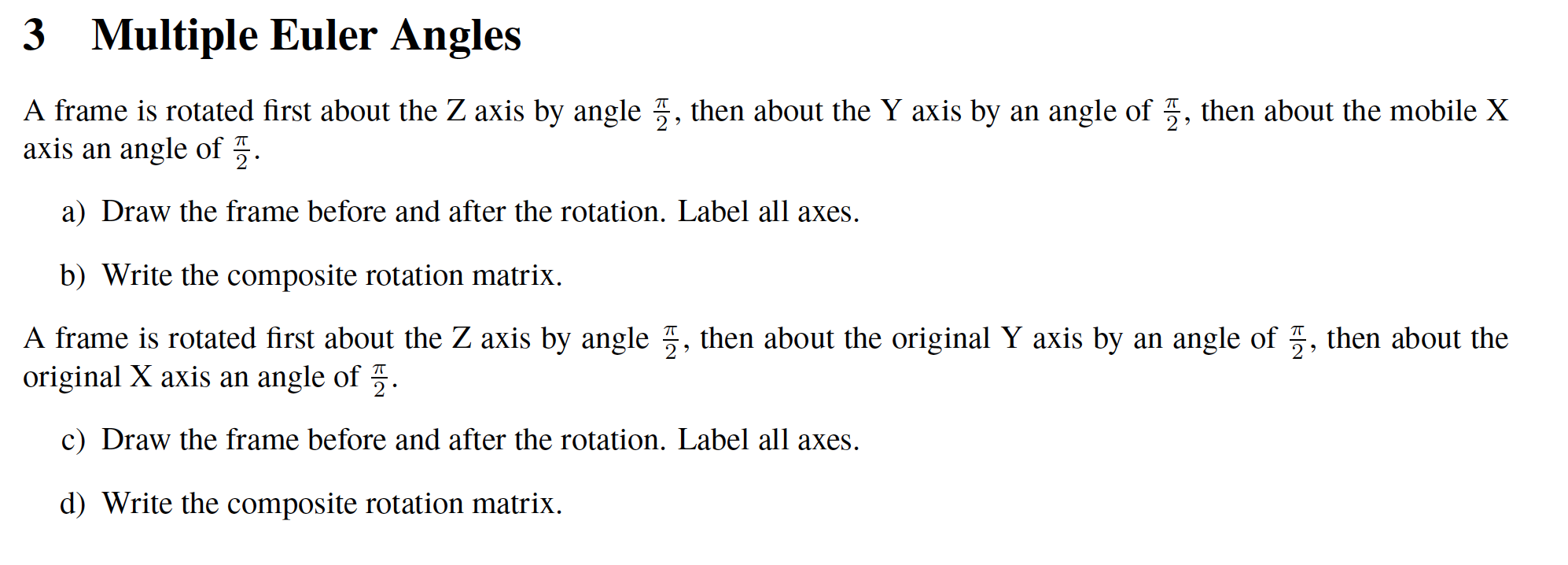 Solved 3 Multiple Euler Angles A Frame Is Rotated First