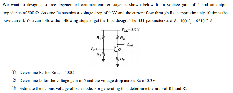 Solved We want to design a source-degenerated common-emitter | Chegg.com