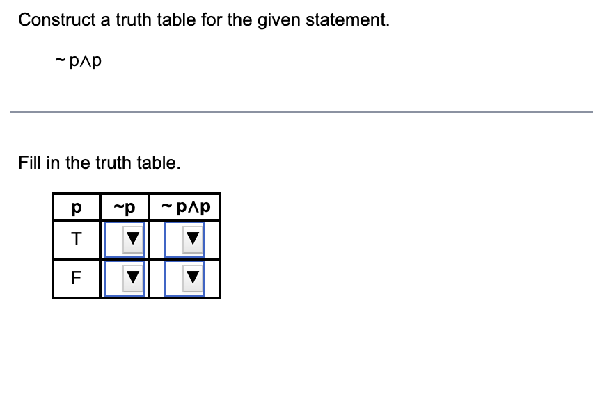 Solved Construct A Truth Table For The Given Statement ∼p∧p 1677