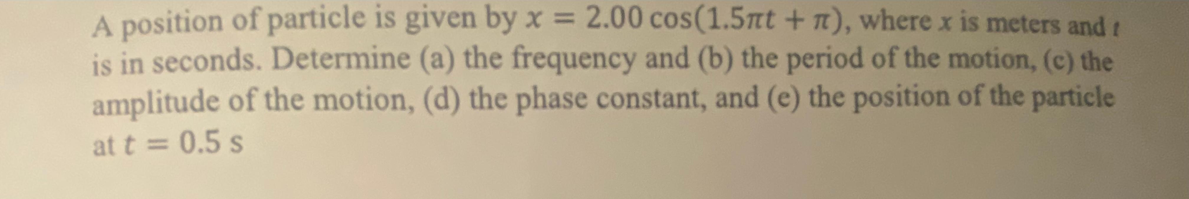 Solved A position of particle is given by | Chegg.com