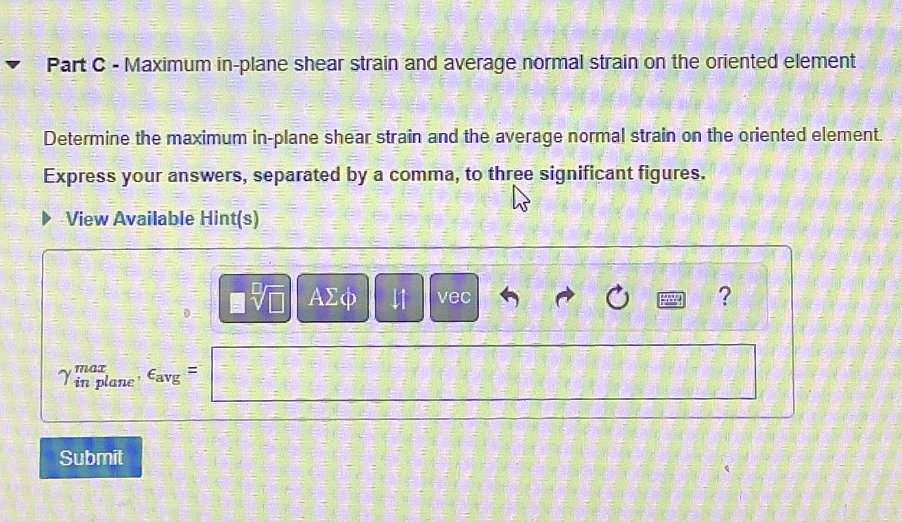 Solved Part B - In-plane principal strains on the oriented | Chegg.com