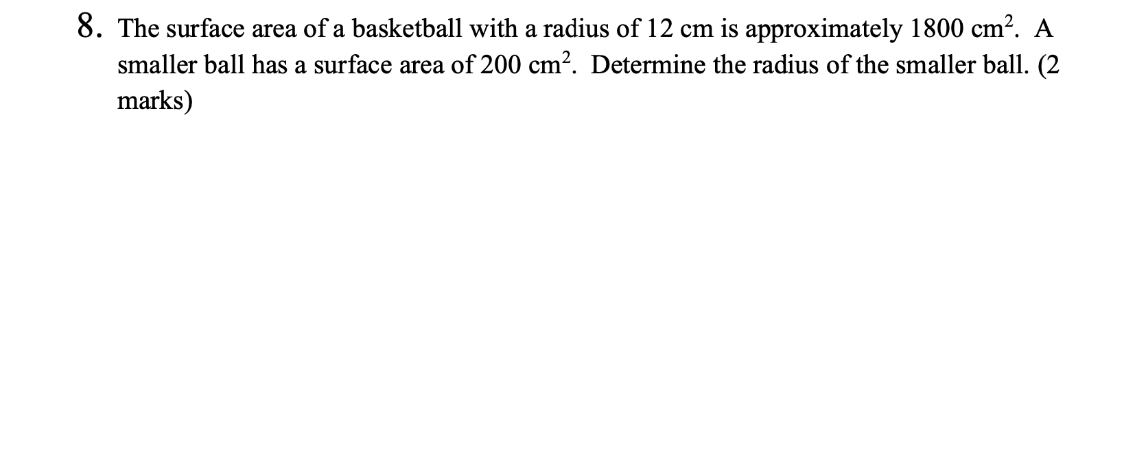 Solved 8. The surface area of a basketball with a radius of | Chegg.com