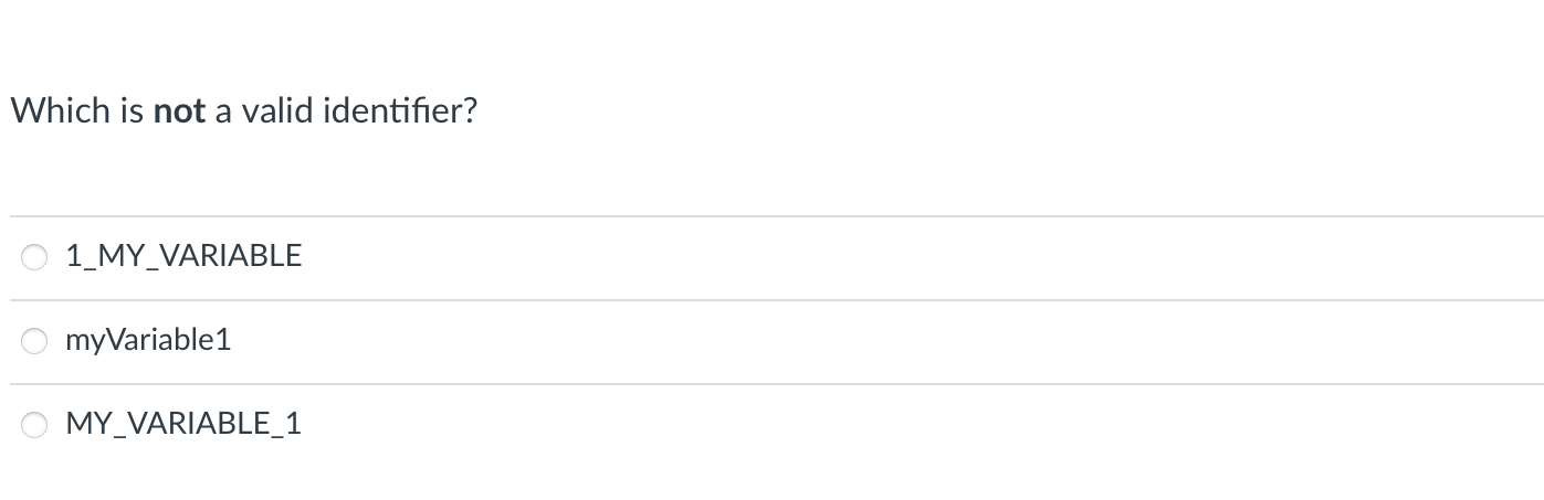 Solved Which is not a valid identifier? 1_MY_VARIABLE ... | Chegg.com