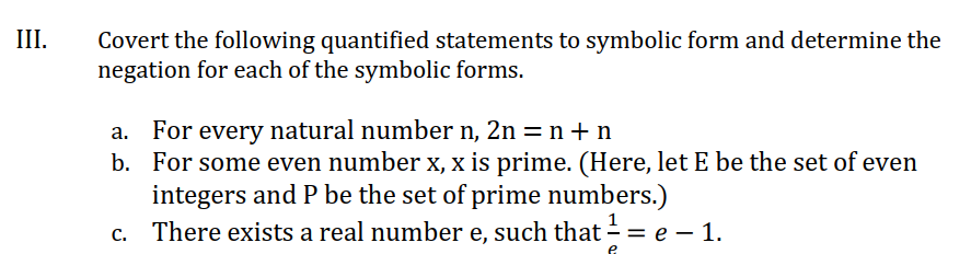 Solved III. Covert the following quantified statements to | Chegg.com
