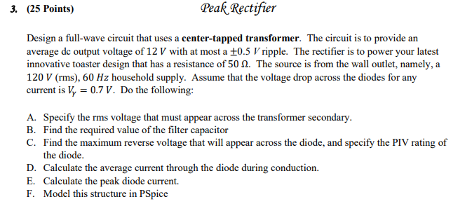 Solved 3. (25 Points) Peak Rectifier Design a full-wave | Chegg.com