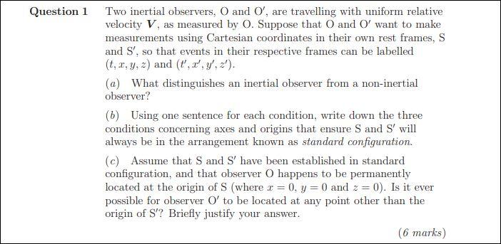 Solved Question 1 Two inertial observers, O and 0, are | Chegg.com